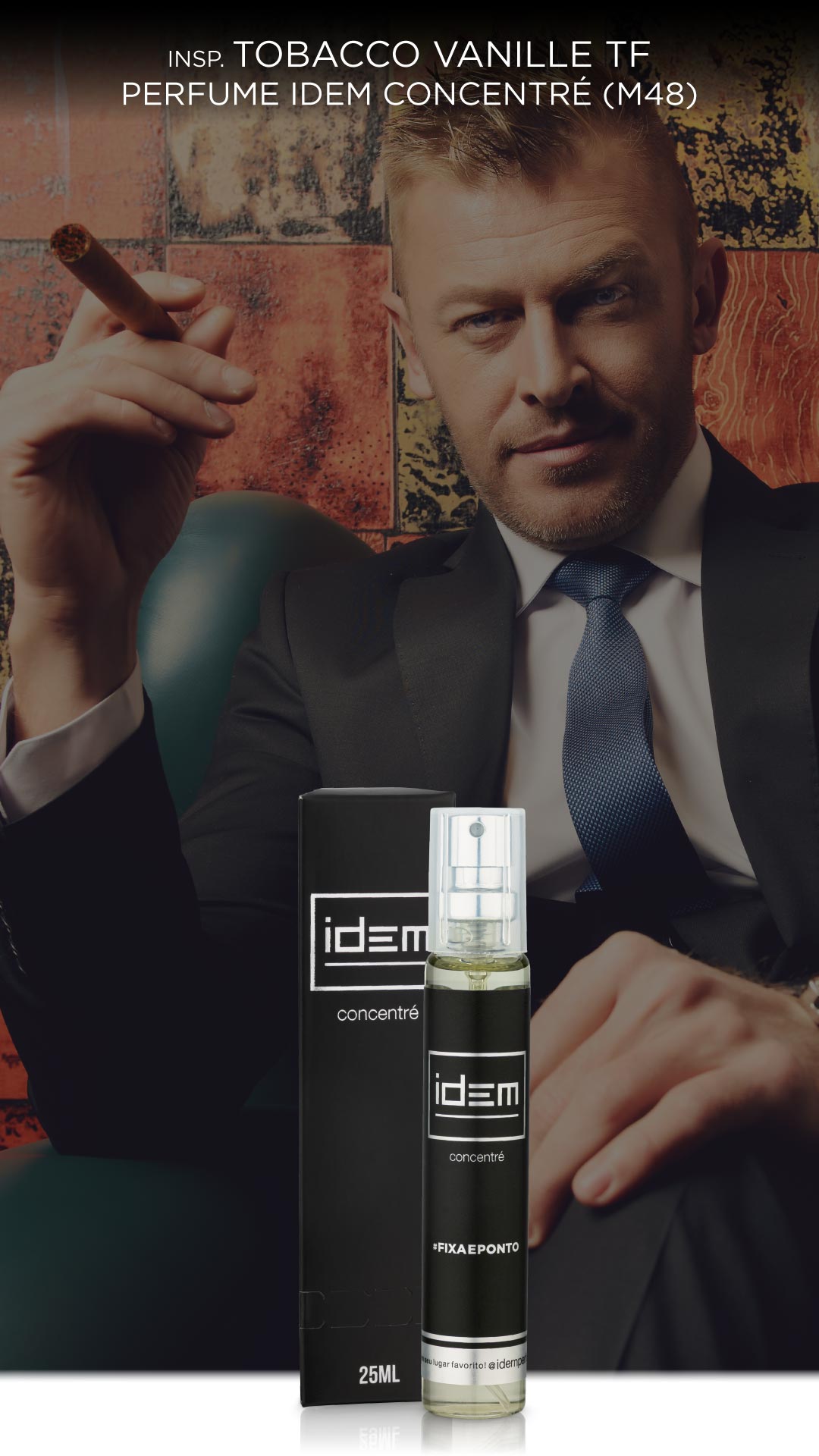Inspirado no Tobacco Vanille - Perfume Idem Concentré 25ml