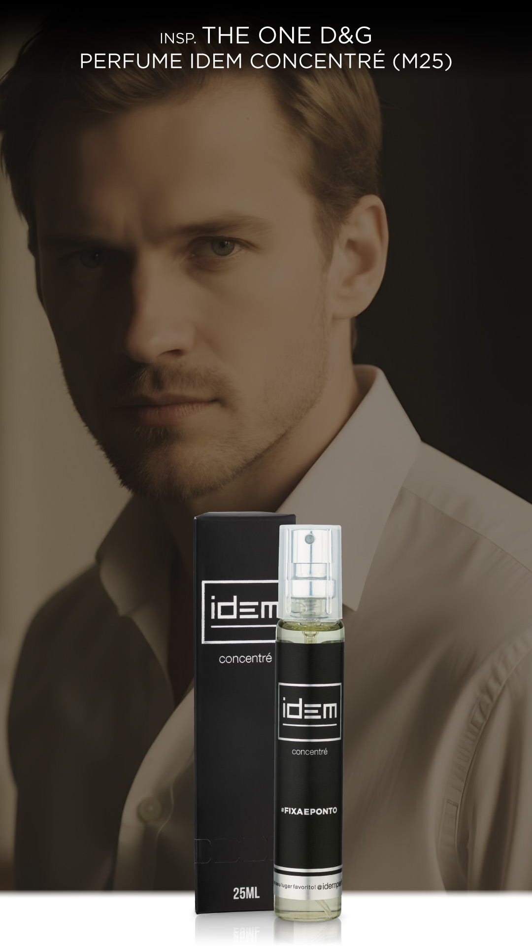 Inspirado no The One for Men D&G - Idem Concentré 25ml